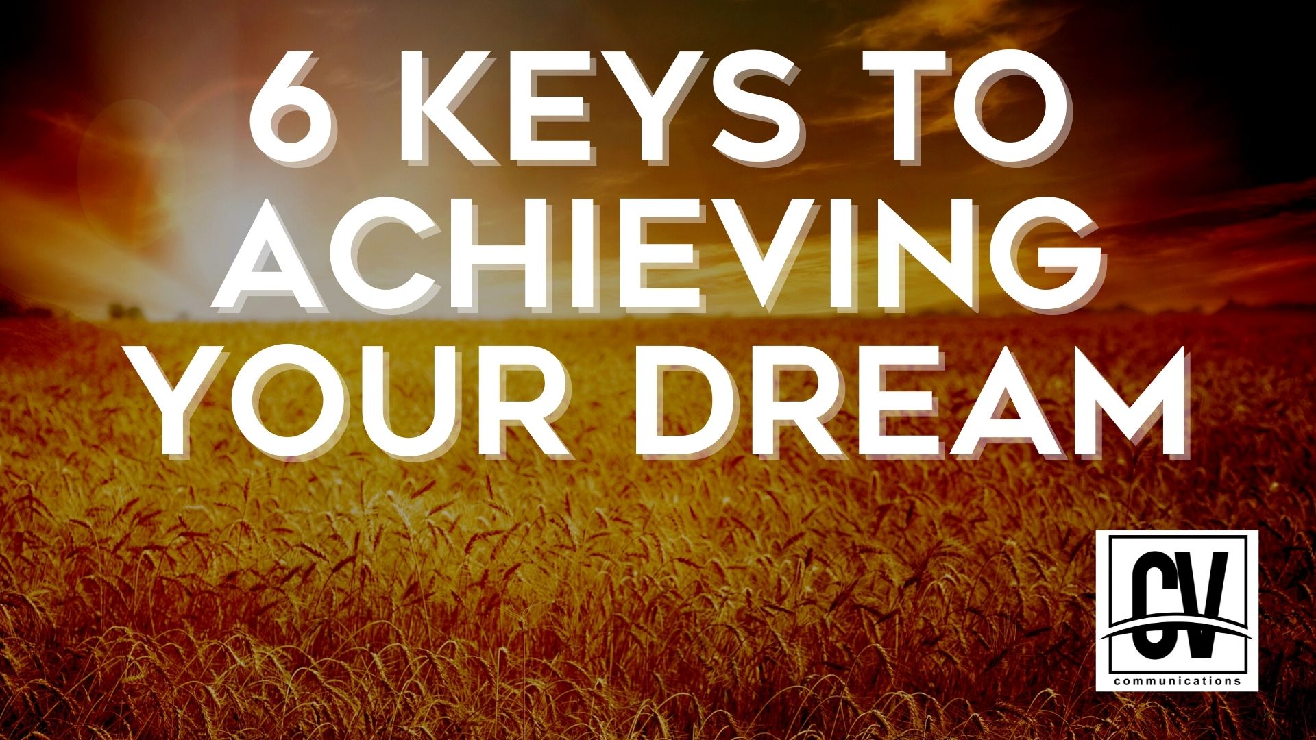 6 Keys to Developing Confidence to Go After Your Dreams!